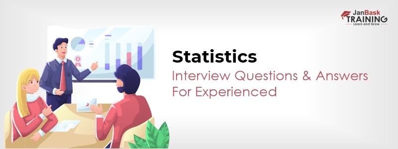 Top 39 Statistics Interview Question and Answer Worth Learning